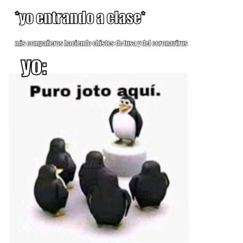 puro joto aqui - Meme by mrMACARRONES :) Memedroid