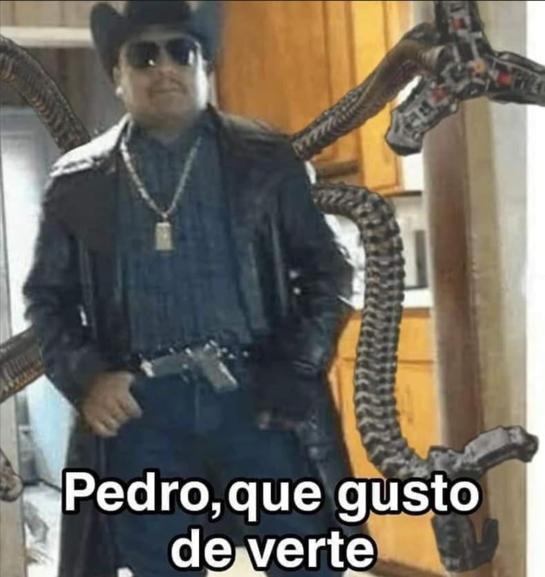 Pedro - Meme subido por S.H.O.O.T.E.R :) Memedroid