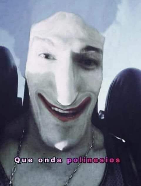 Que onda polinesios XD xd - Meme subido por Momasos_Juan :) Memedroid