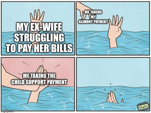 The best Alimony memes :) Memedroid