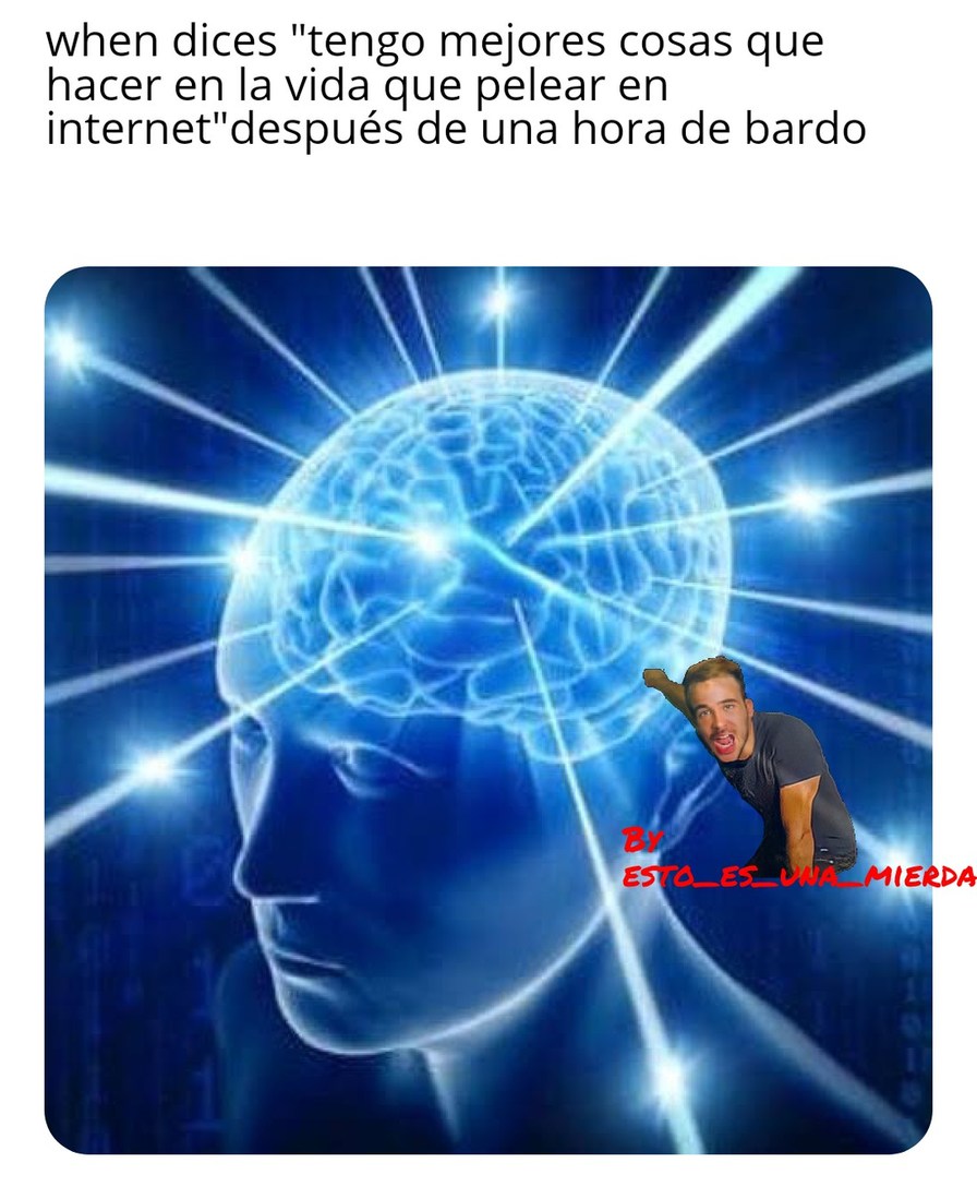 1.-te valia madres 2.-terminas el bardo - Meme subido por xansmemero ...