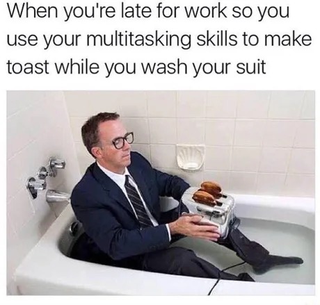 The best Multitasking memes :) Memedroid