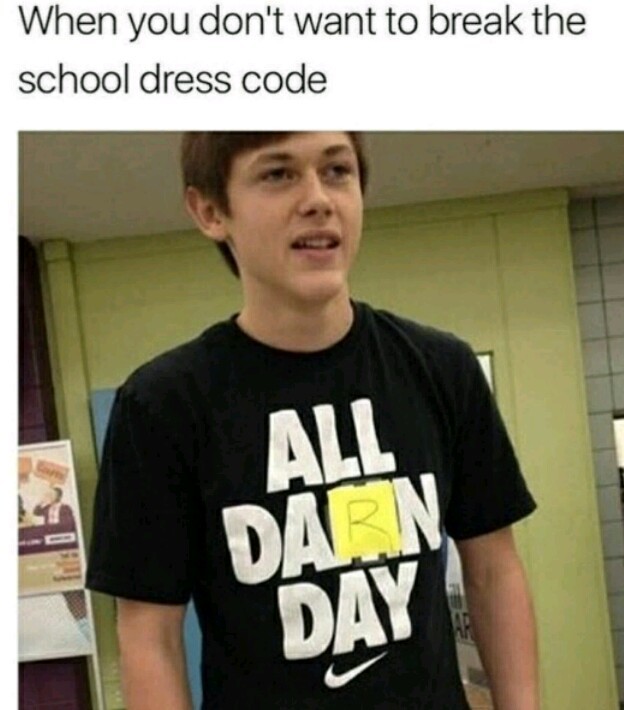 All Darn Day - Meme by Mighty_OOF :) Memedroid