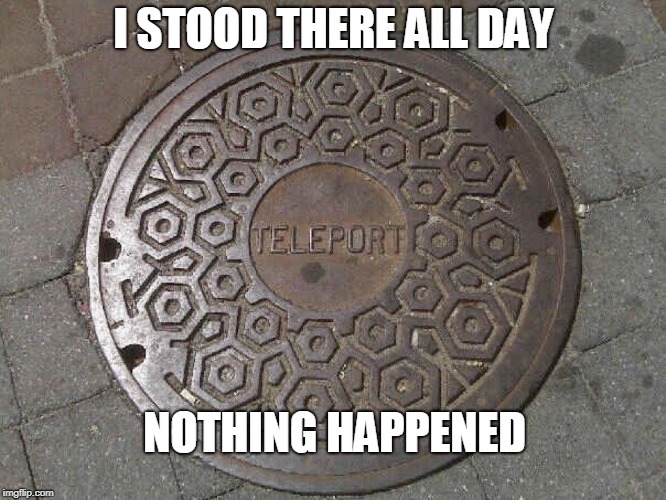 The best Teleport memes :) Memedroid