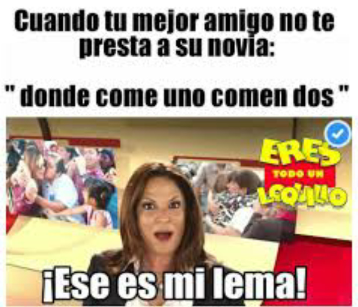Ese es mi lema - Meme subido por ElproXD7 :) Memedroid