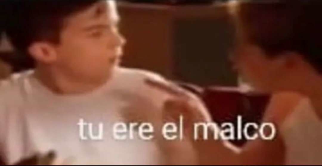 Tu ere el malco - Meme subido por KermRetrasado :) Memedroid