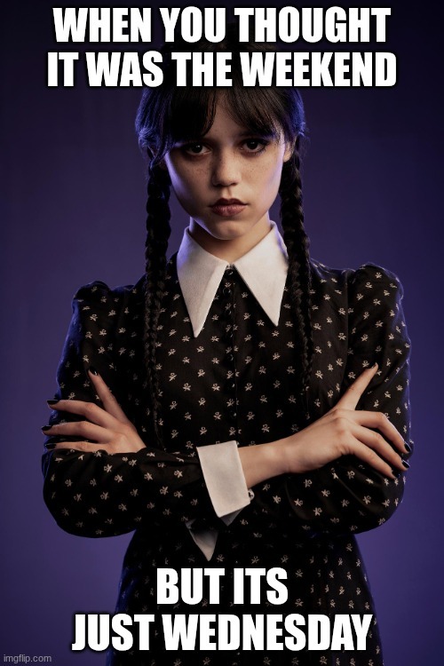 The Best Wednesday Memes :) Memedroid