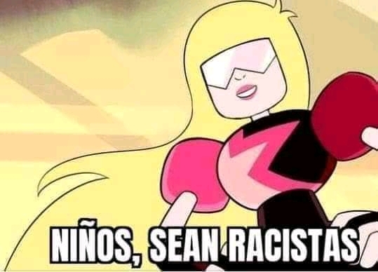 Sean racistas - Meme subido por Bellota_Xeon :) Memedroid
