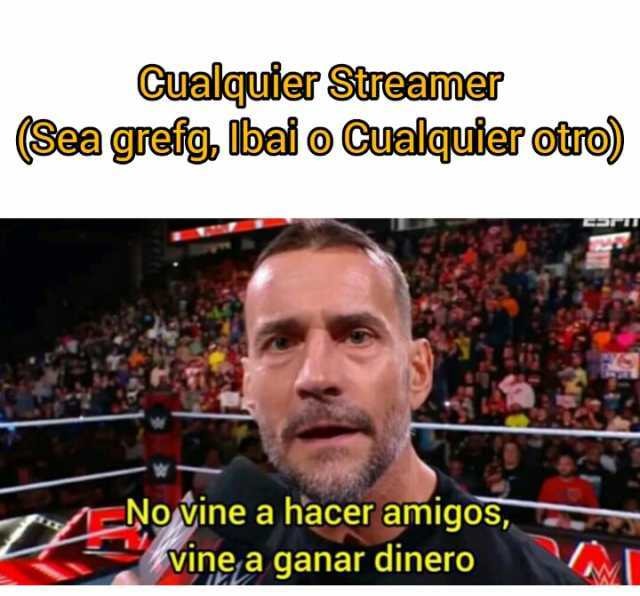 Top memes de Streamer en español :) Memedroid