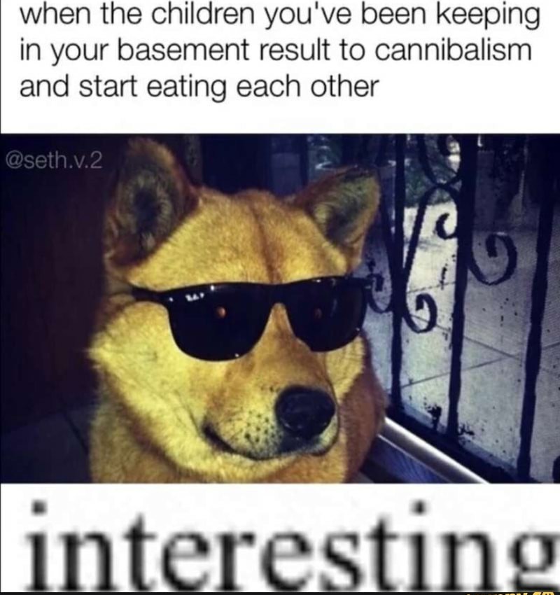 Interesting indeed - Meme by desroyer2052 :) Memedroid