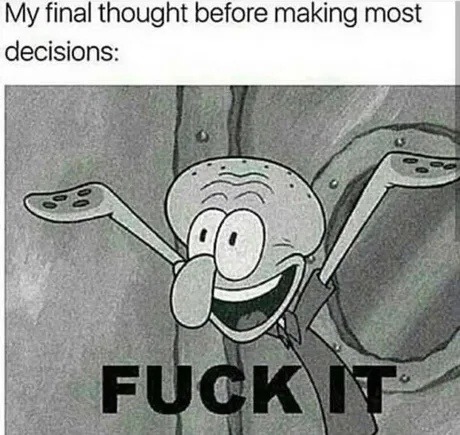 The best Decisions memes :) Memedroid