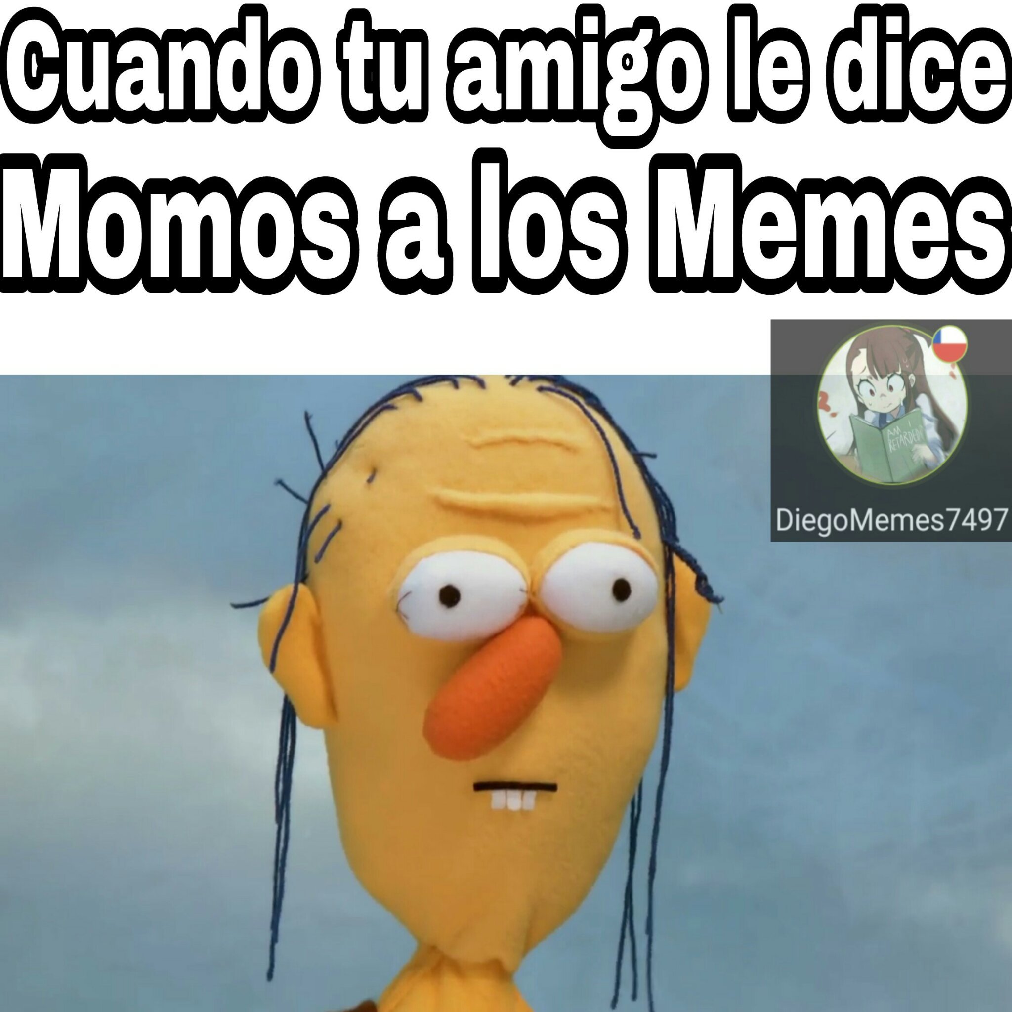 Mi primer meme - Meme subido por DiegoMemes7497 :) Memedroid