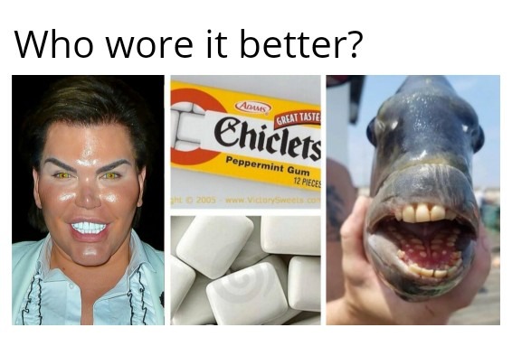 Beautiful Teeth Meme