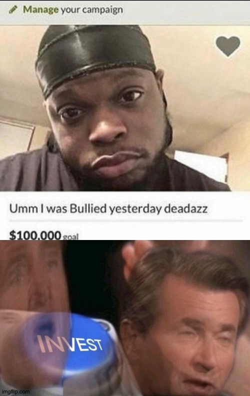 This is a go fund me page - Meme by Ibyng :) Memedroid