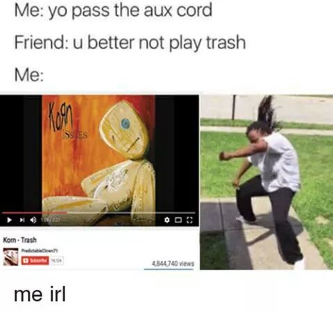 To all the Korn fans - Meme subido por mememaster101:) :) Memedroid