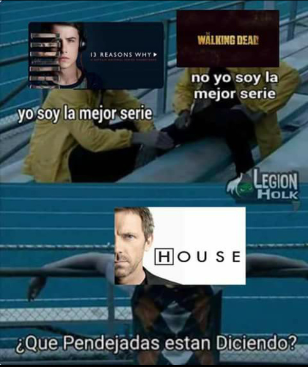 Viva doctor house - Meme subido por Ben_Shiwalter22 :) Memedroid