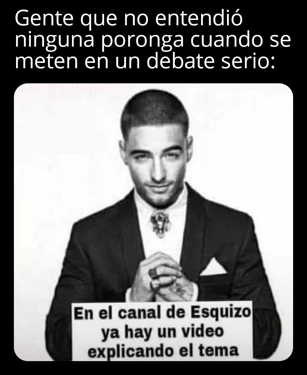 En el canal de ezquizo ya hay un vídeo explicando el tema - Meme subido ...