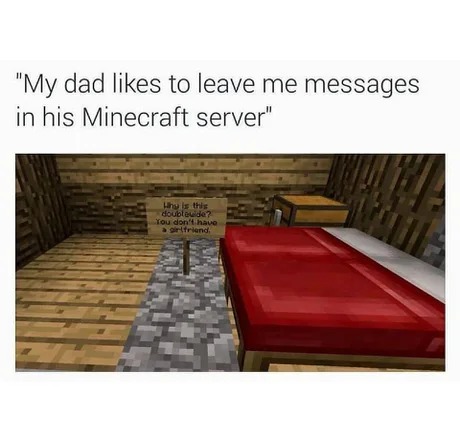 Dad leaves messages in his son's Minecraft server - Meme by NETOArchy ...