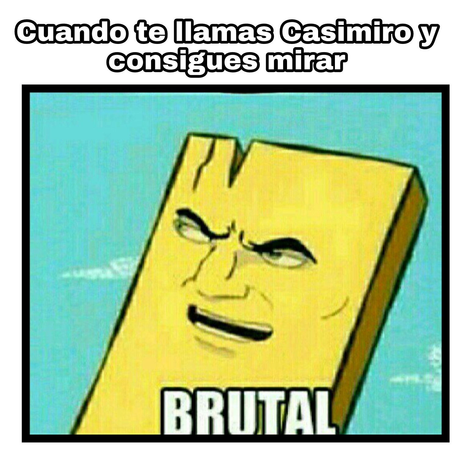Brutal - Meme subido por Mi6 :) Memedroid