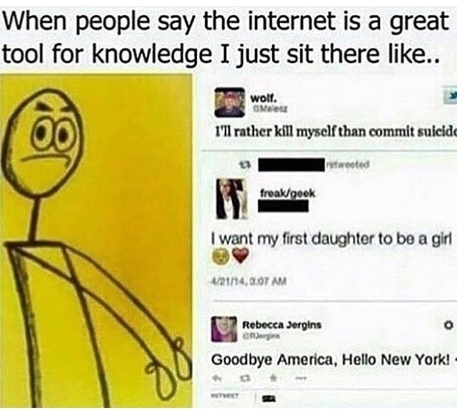 People have access to all knowledge and still are this dumb - Meme by ...
