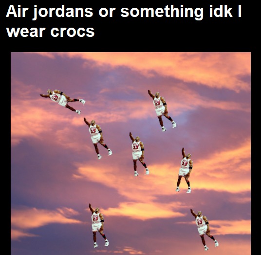 yes, air jordans - Meme by abheek_dota :) Memedroid