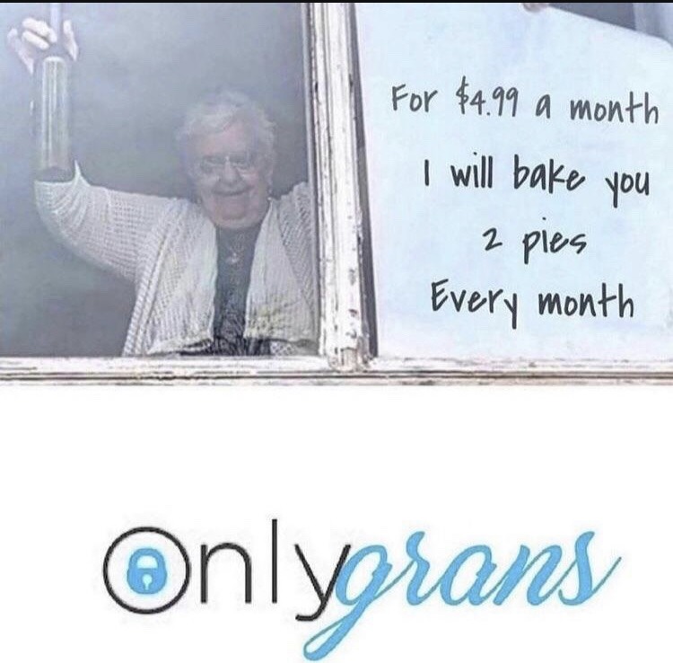 only grans - Meme by KibblesAndBitches :) Memedroid