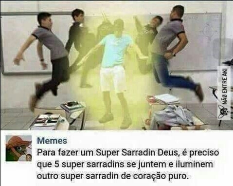 Se for assim geral da sala é sarradin - Meme by Sarrada :) Memedroid