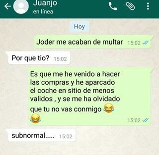Subnormal.. Jajaja... - Meme by olaquehace69 :) Memedroid