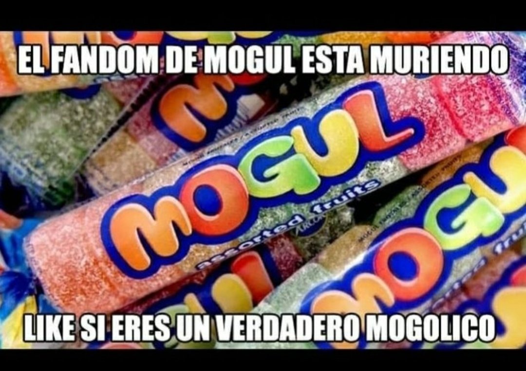 Mogul - Meme subido por Cruzzxy :) Memedroid