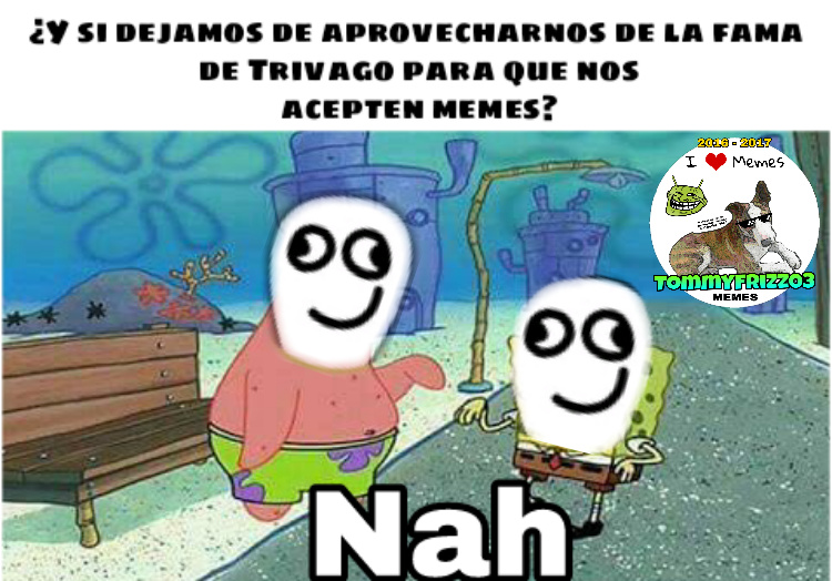 Sigueme y te sigo - Meme subido por TommyFrizz03 :) Memedroid