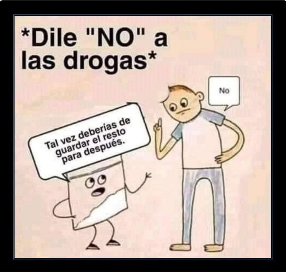 Top memes de Drogas en español :) Memedroid