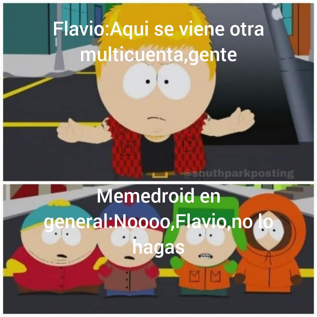 Flavio multicuentas ja XD - Meme subido por ShootyMcXbox :) Memedroid