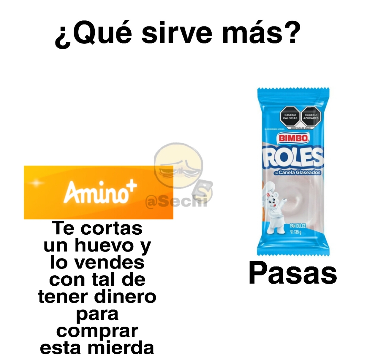 Pasas - Meme subido por Sechi :) Memedroid