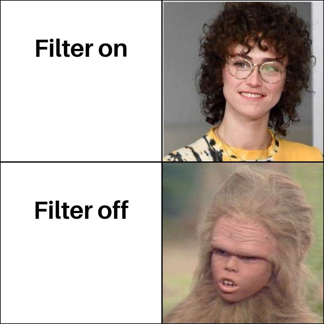 The best Filters memes :) Memedroid
