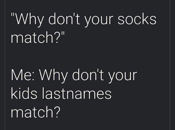 Why don't your socks match? - Meme by schizoidman :) Memedroid