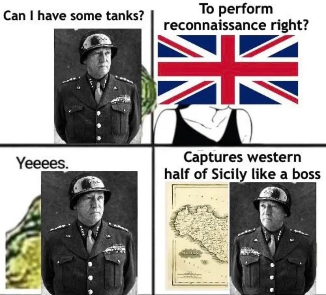 idk how I feel about Patton but he did get results - Meme by Tomcatx21 ...