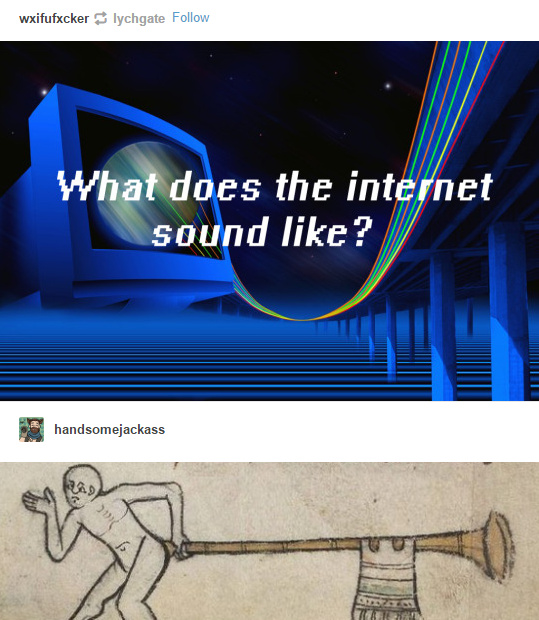 The internet sounds great - Meme by someone_else :) Memedroid