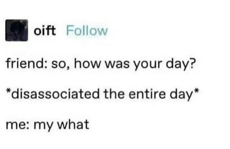 The best Disassociate memes :) Memedroid