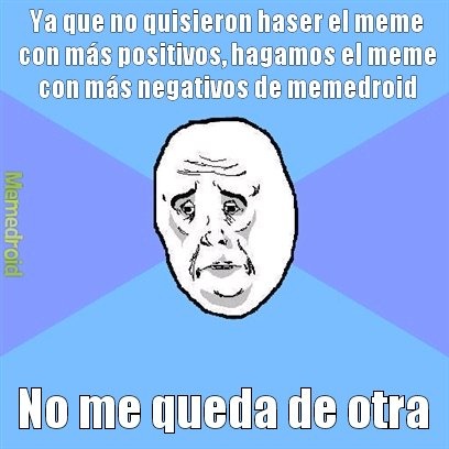 Ya que - Meme subido por Juanesgeixd :) Memedroid