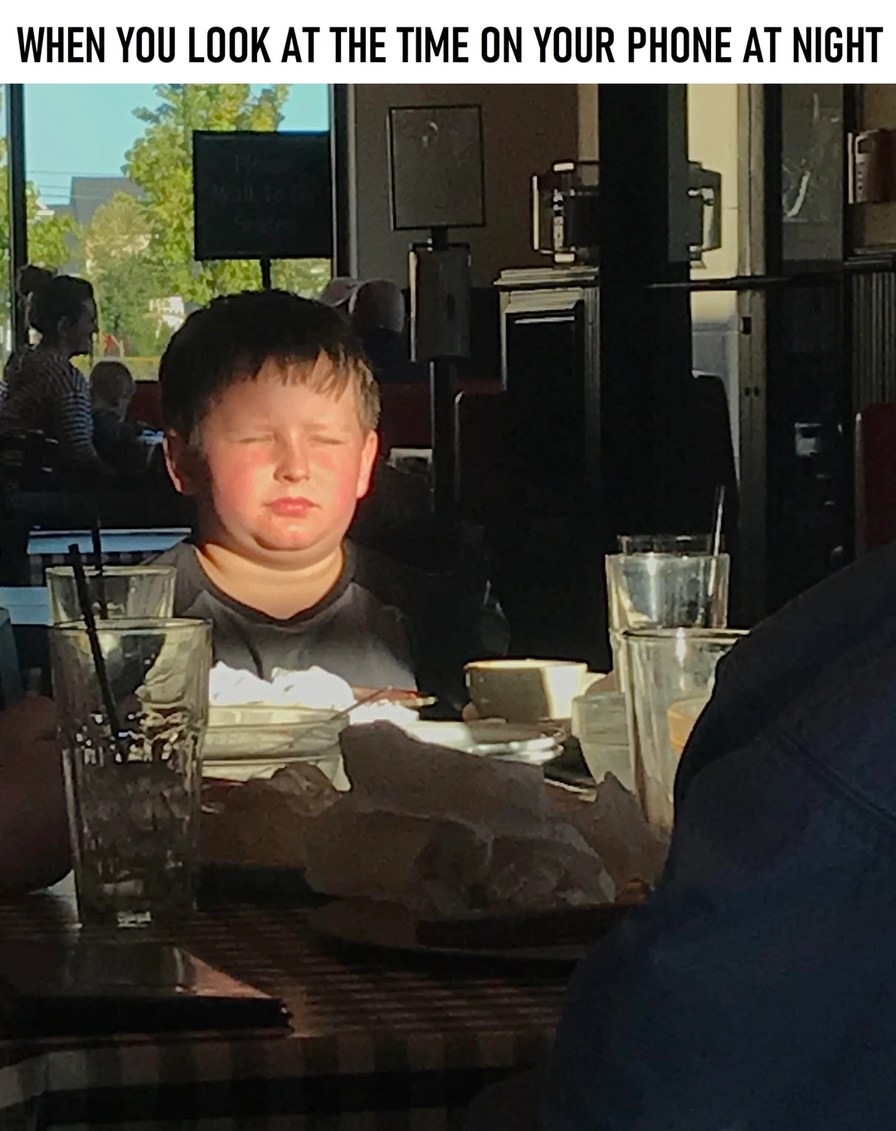 Looking at the time on your phone at night - Meme by schizoidman ...