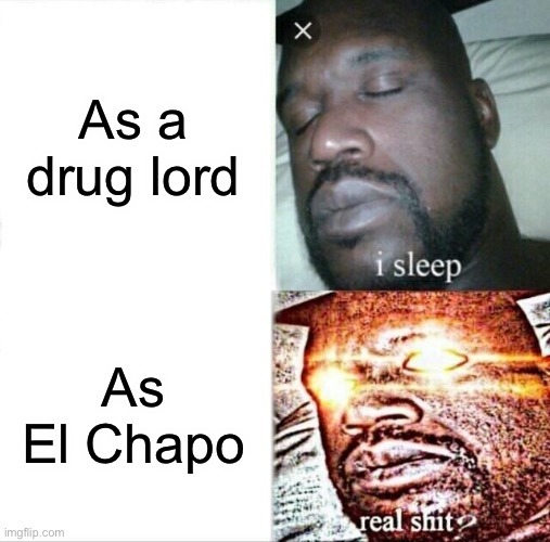 El Chapo Brendan Memes El Chapo 'spent Christmas With Wife Then New