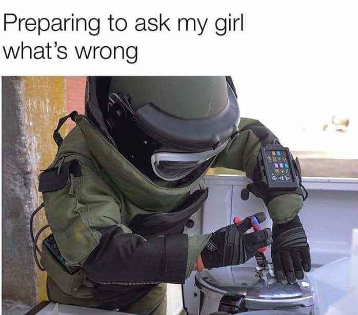 Preparing to ask my gf what's wrong - Meme by schizoidman :) Memedroid