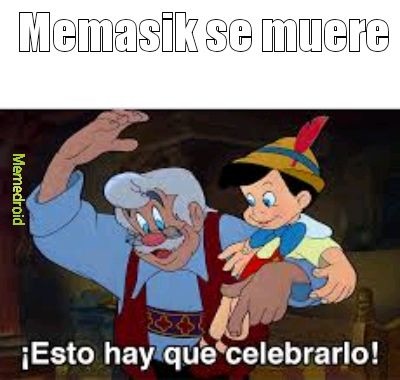 Contexto: me descargue la basura de app de memasik y me di cuenta que ...