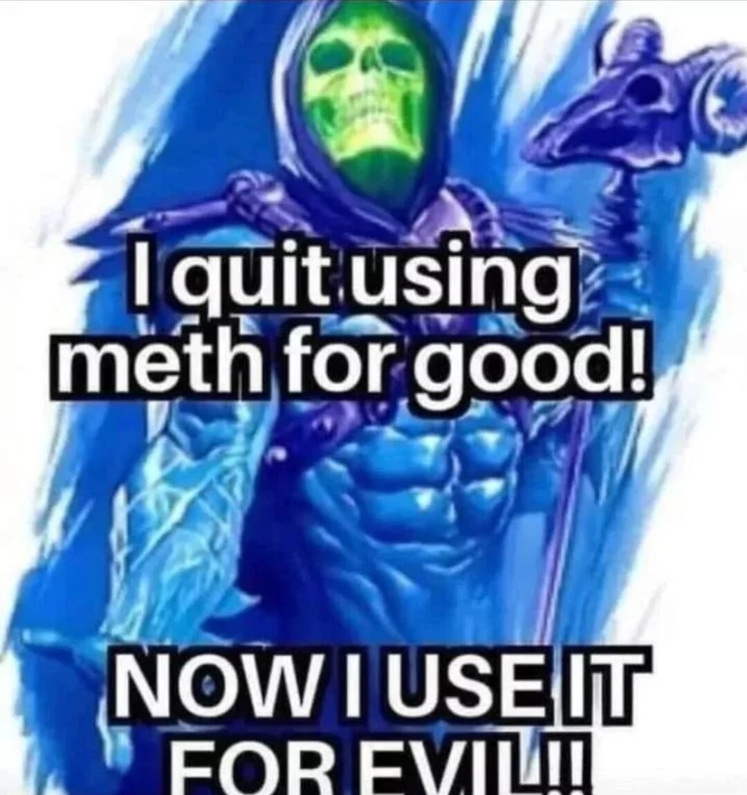 Meth - Meme by Grug :) Memedroid
