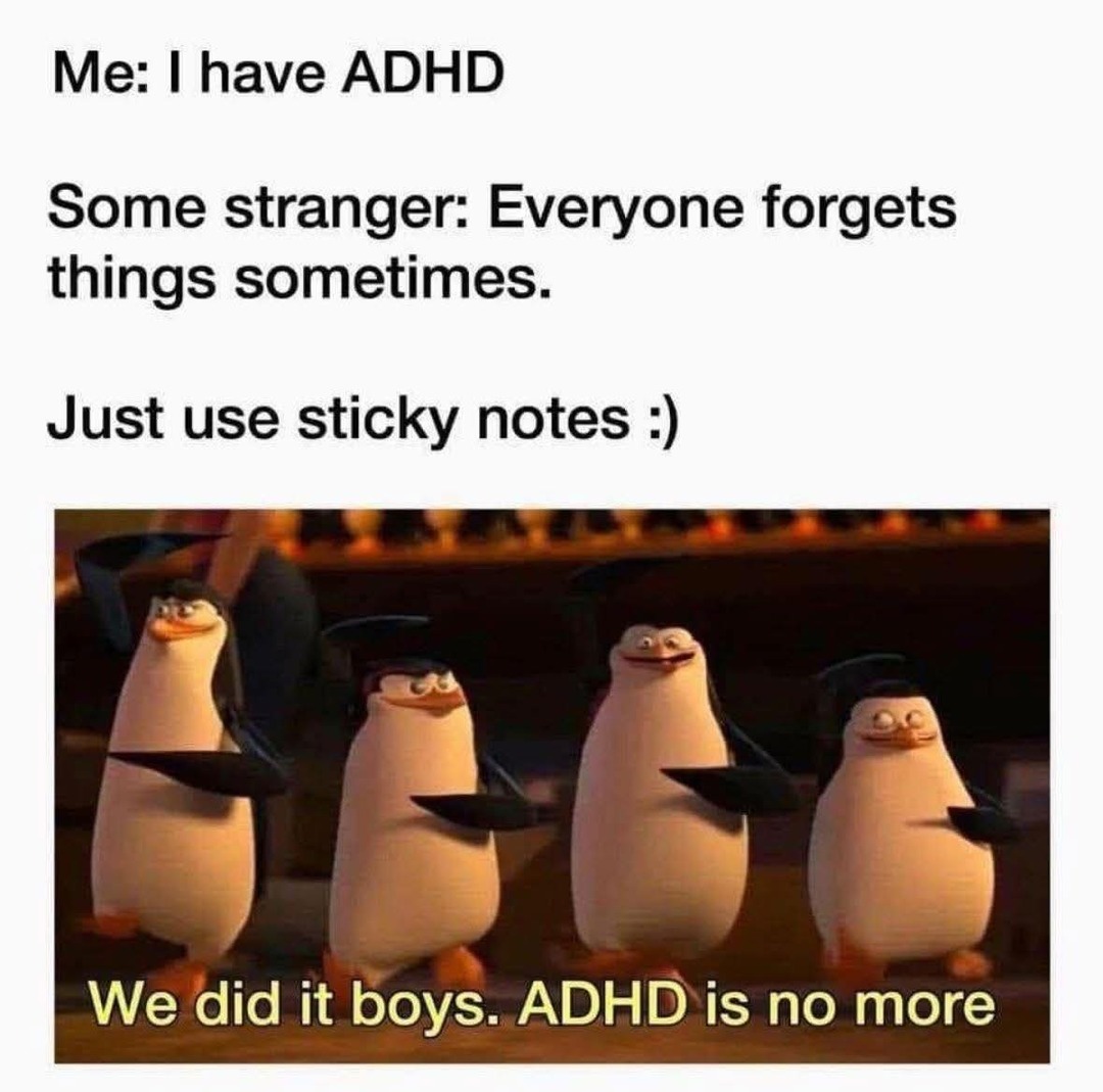 The best Adhd memes :) Memedroid