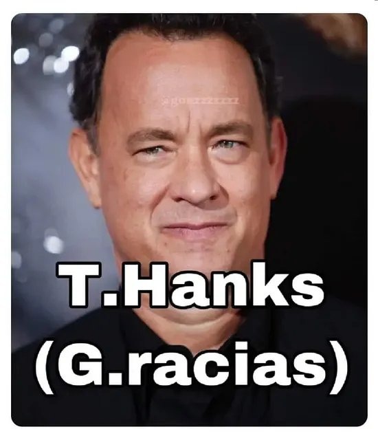 T.racias , G.hanks - Meme subido por Willdmut :) Memedroid