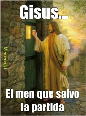 Es gisus - Meme subido por P3P1N0G4L :) Memedroid