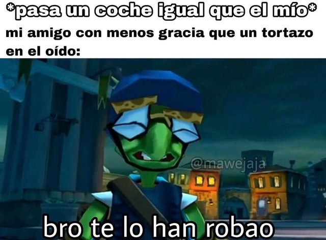 Te lo han robado - Meme subido por gutiaperez :) Memedroid