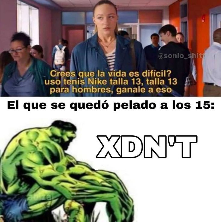 Xdn't - Meme subido por SantiagoShitposting. :) Memedroid