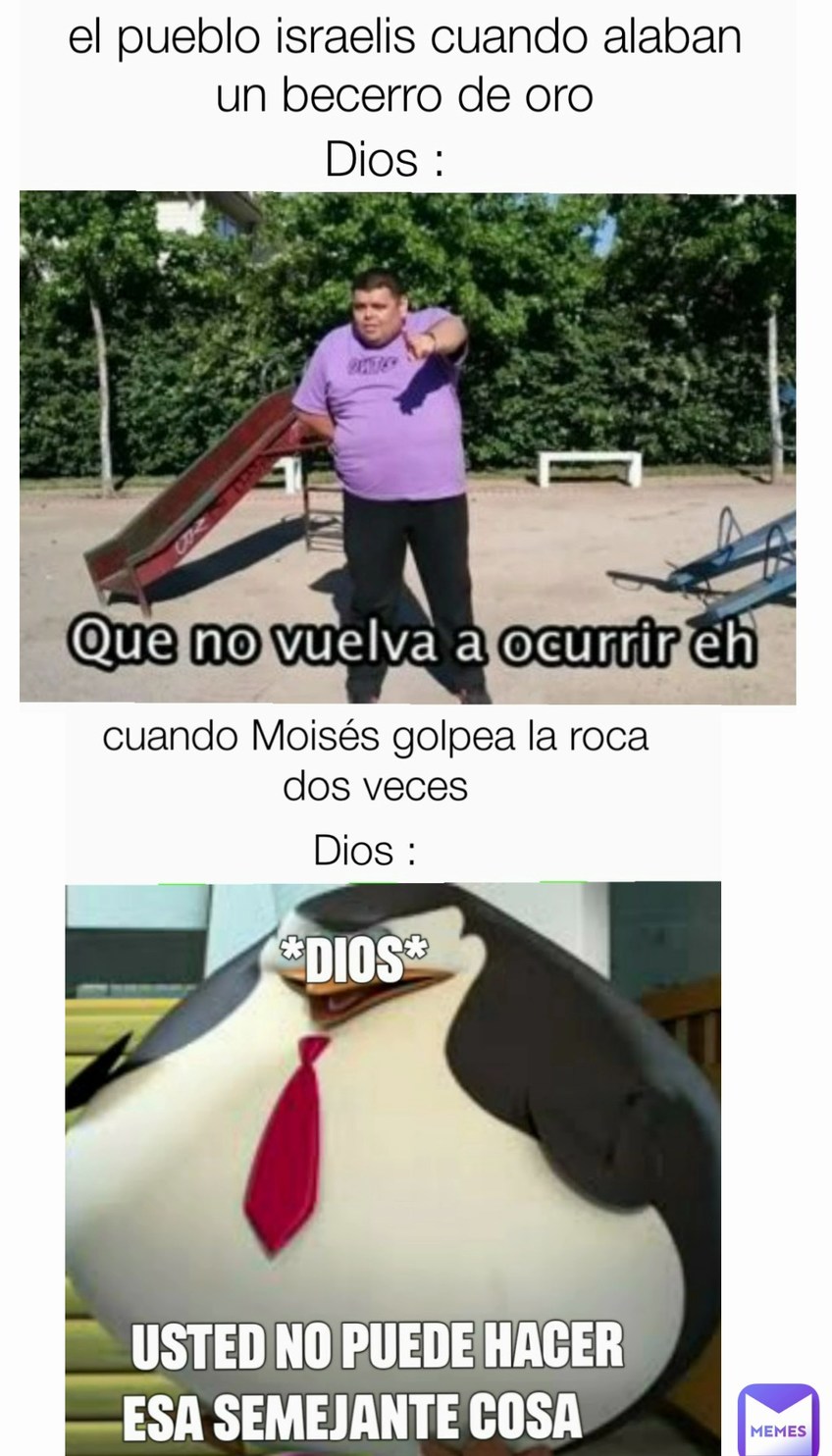 Pobre Moisés duro 40 año en el desierto por nada - Meme subido por ...